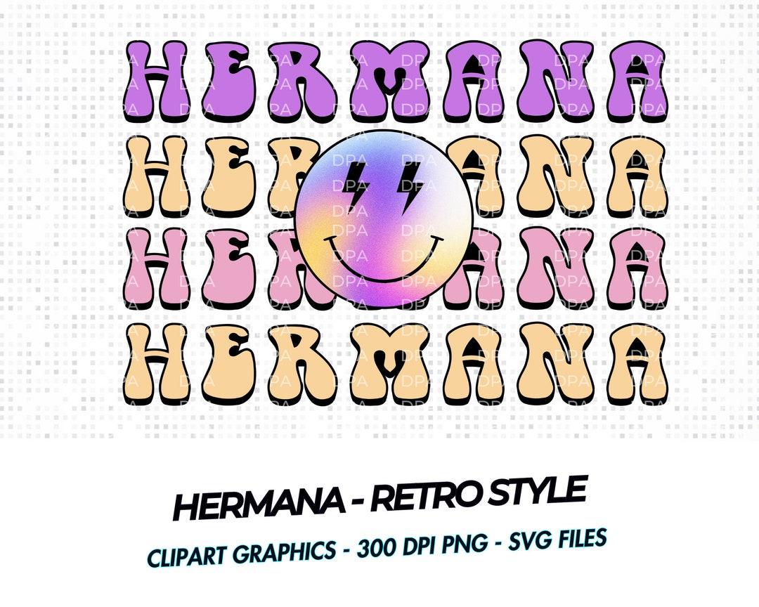 Hermana Svg Png | Retro Svg | Latin Sister Svg | Latina Svg Latina Png ...