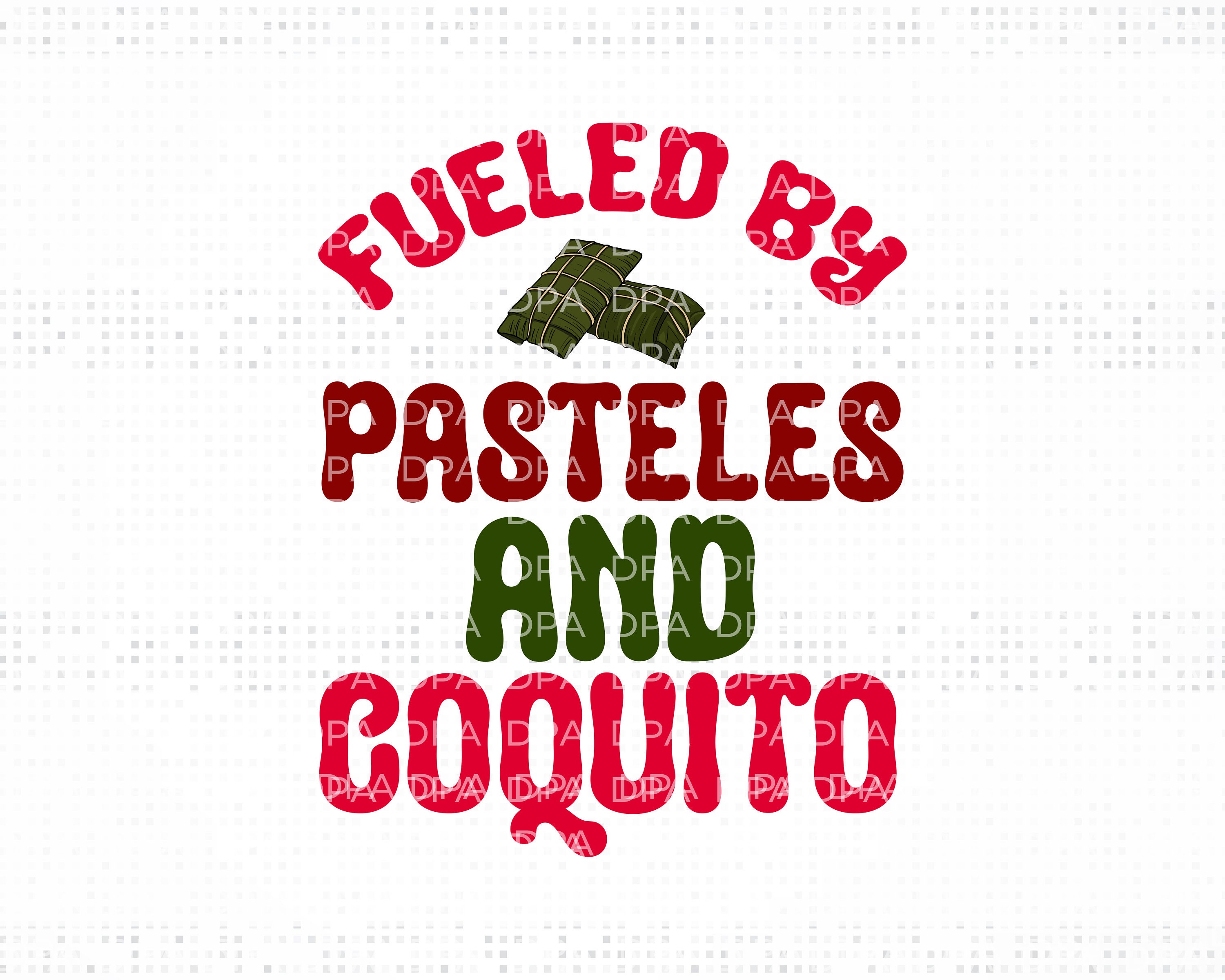 Fueled by Pasteles Y Coquito | SVG PNG Design | Puerto Rican Food - Etsy