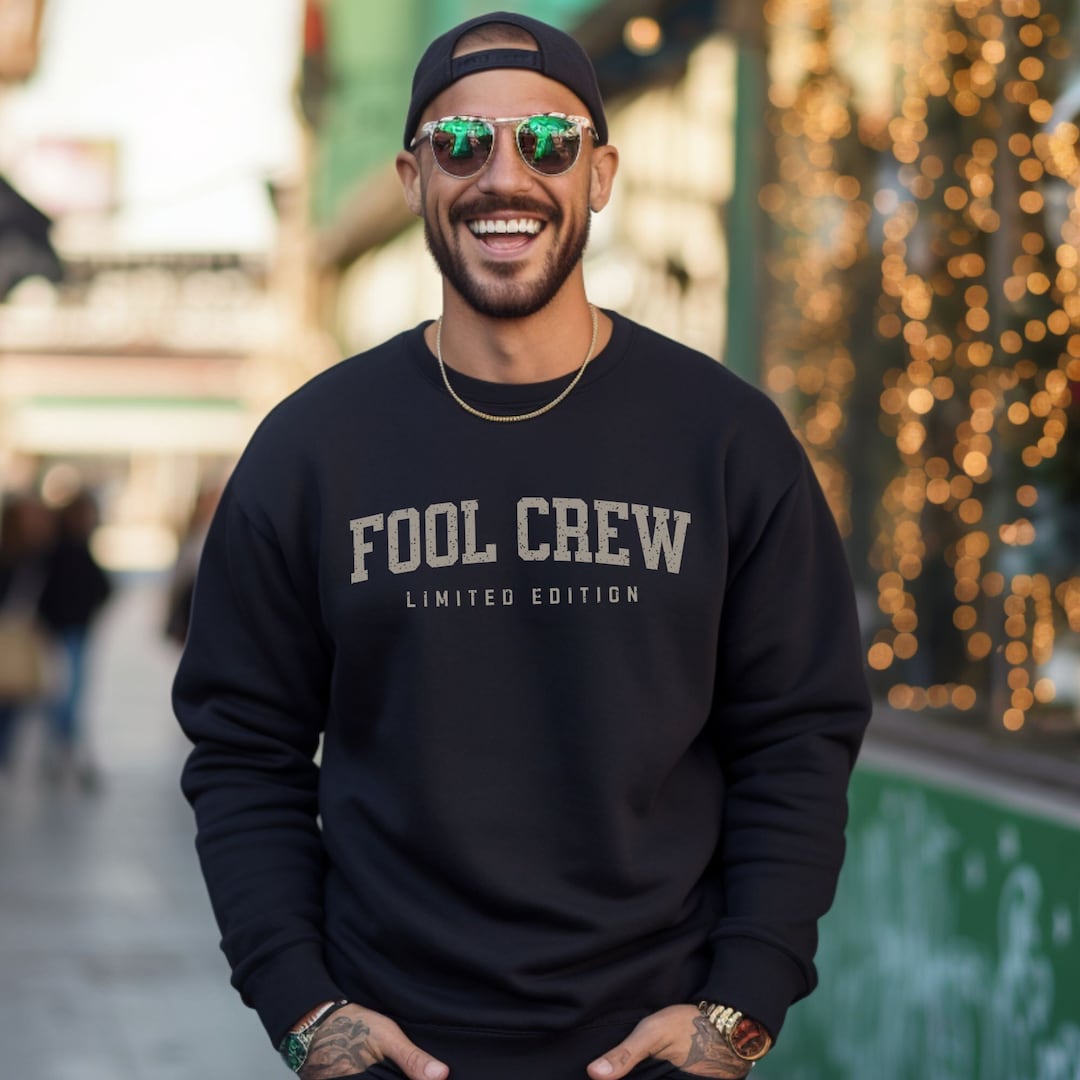 April Fools Birthday Gift for Him Fool Crew Sweatshirt Born on April ...