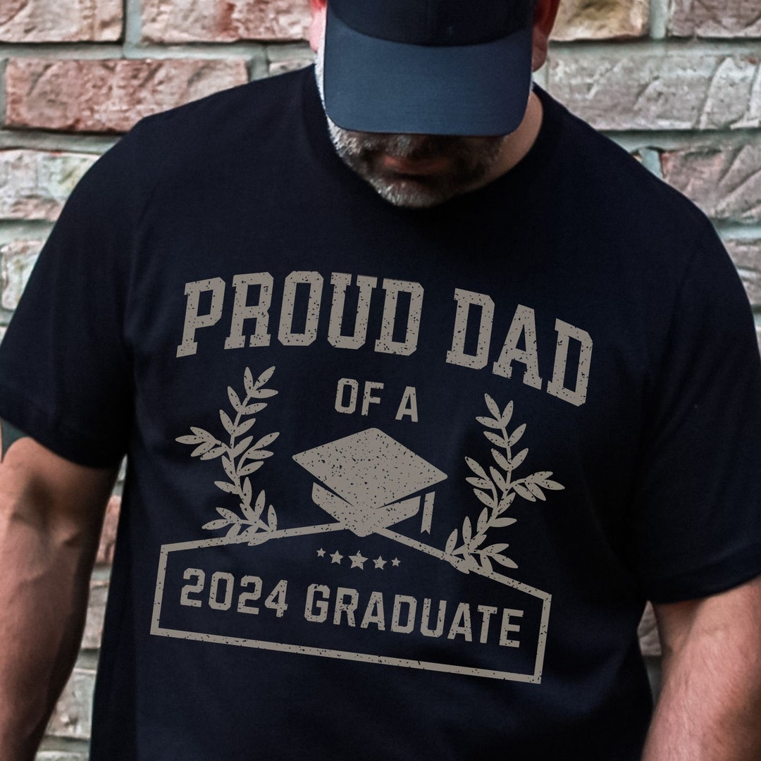 Proud Dad Shirt 2024 College Graduation, Proud Parents of Graduate ...