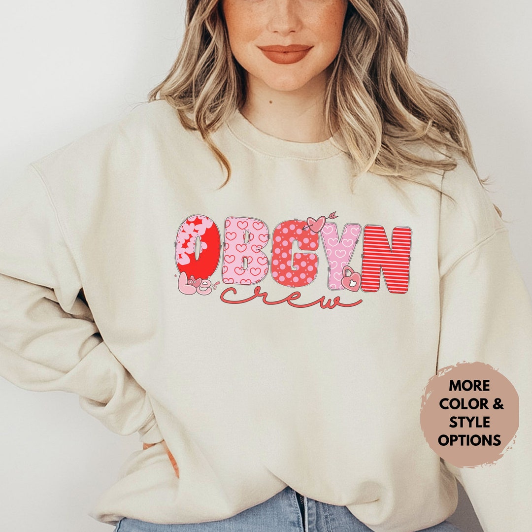 Valentine Obgyn Crew Sweatshirt, Valentines Obstetrics Sweater, OBGYN ...
