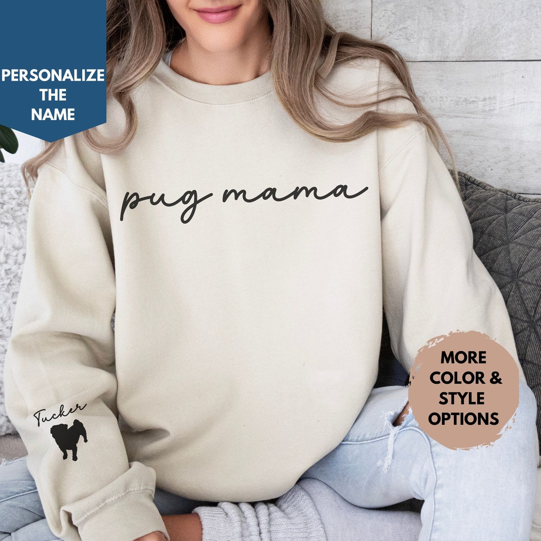 Custom Pug Mom Sweatshirt, Pug Mama Sweater, Custom Pug Hoodie, Pug ...