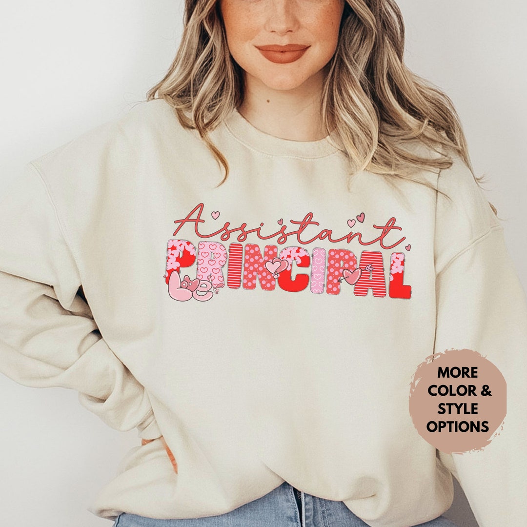 Valentine Assistant Principal Sweatshirt, Valentines Principal Team ...