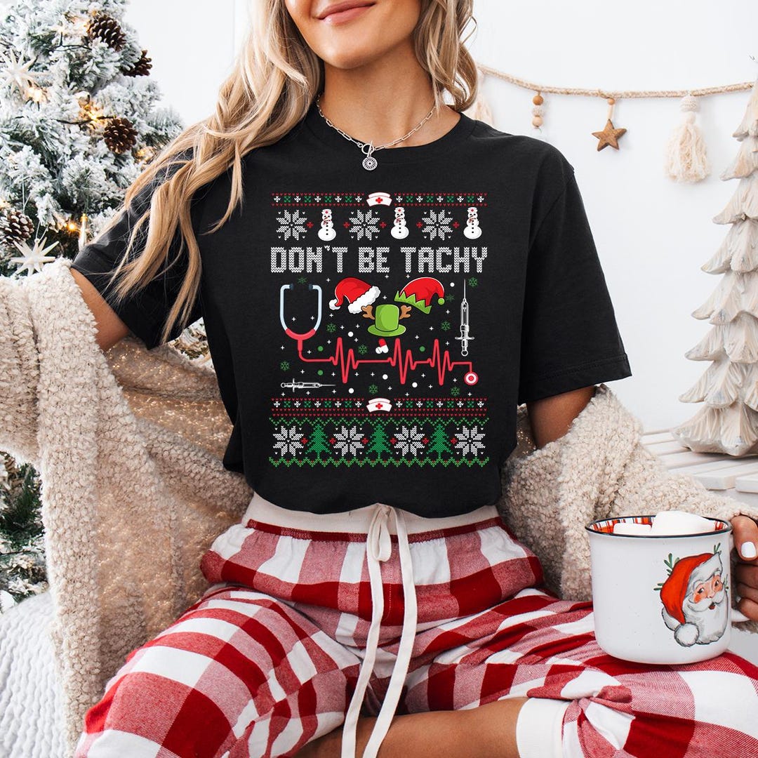 Don't Be Tachy Cardiac Nurse Shirt Png, Ugly Christmas Sweater Png ...