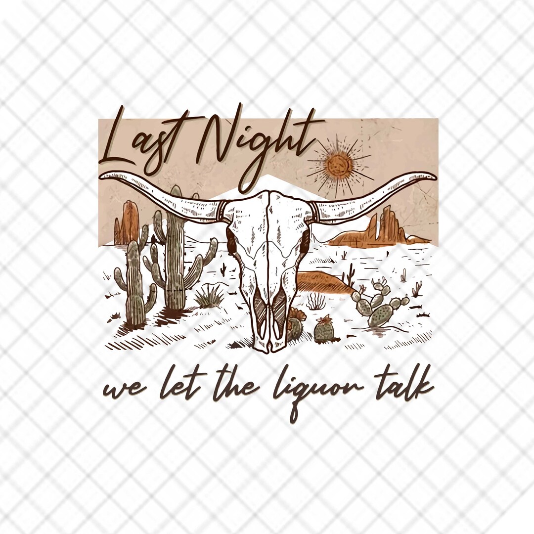 Wallen Western PNG, Last Night We Let the Liquor Talk 300dpi Digital ...