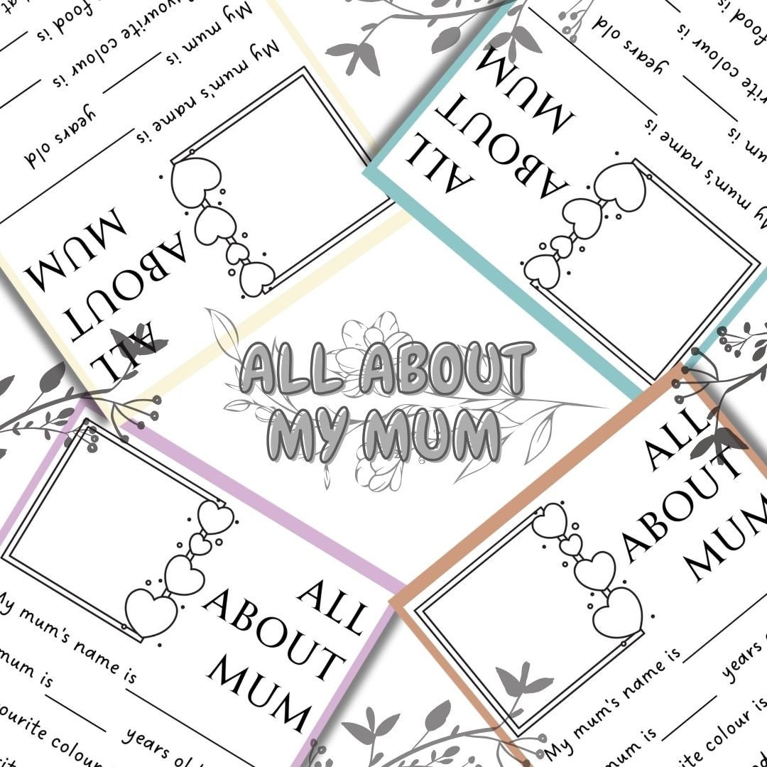 Mothers Day - All About My Mum Form - Worksheets - Teacher and Parent ...