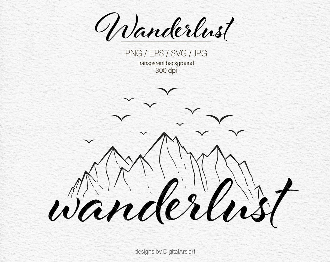 Wanderlust Svg Mountain Svg Outline Mountain Svg Outdoors Adventure PNG ...