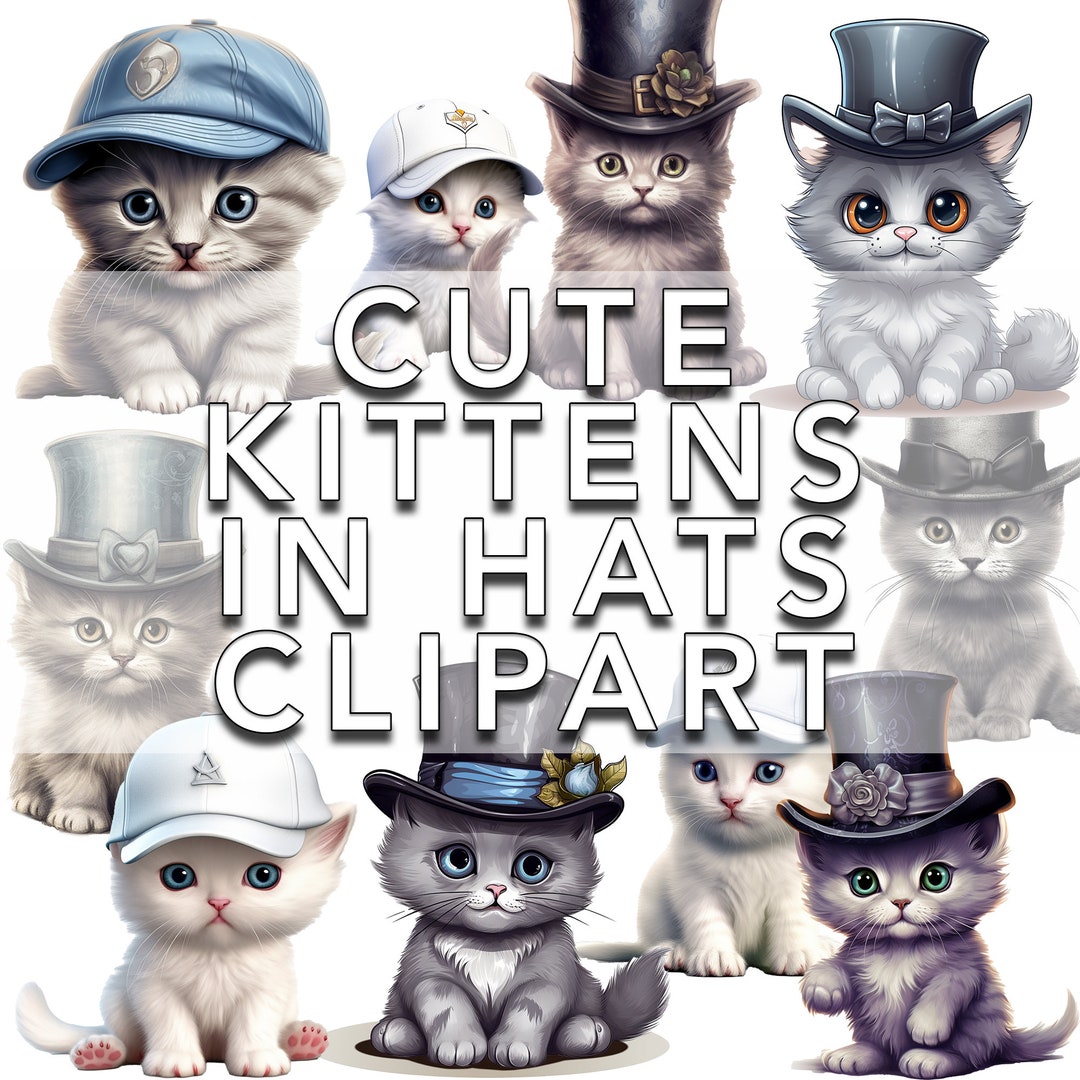 Cute Kittens Wearing Hats, Clipart of Cute Kittens Dressed up in Hats ...