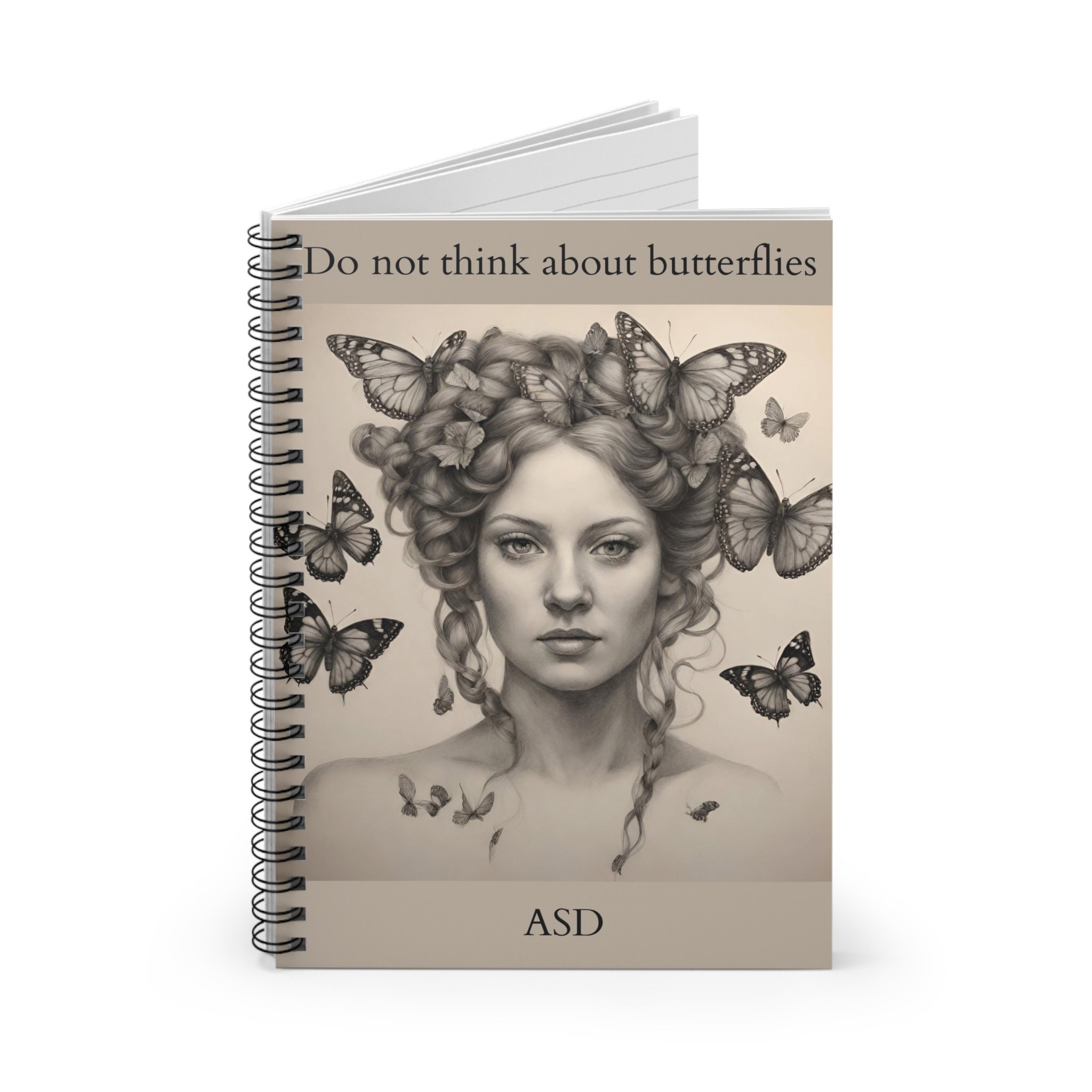 Spiral Notebook Ruled Line Do Not Think About Butterflies, Woman ...
