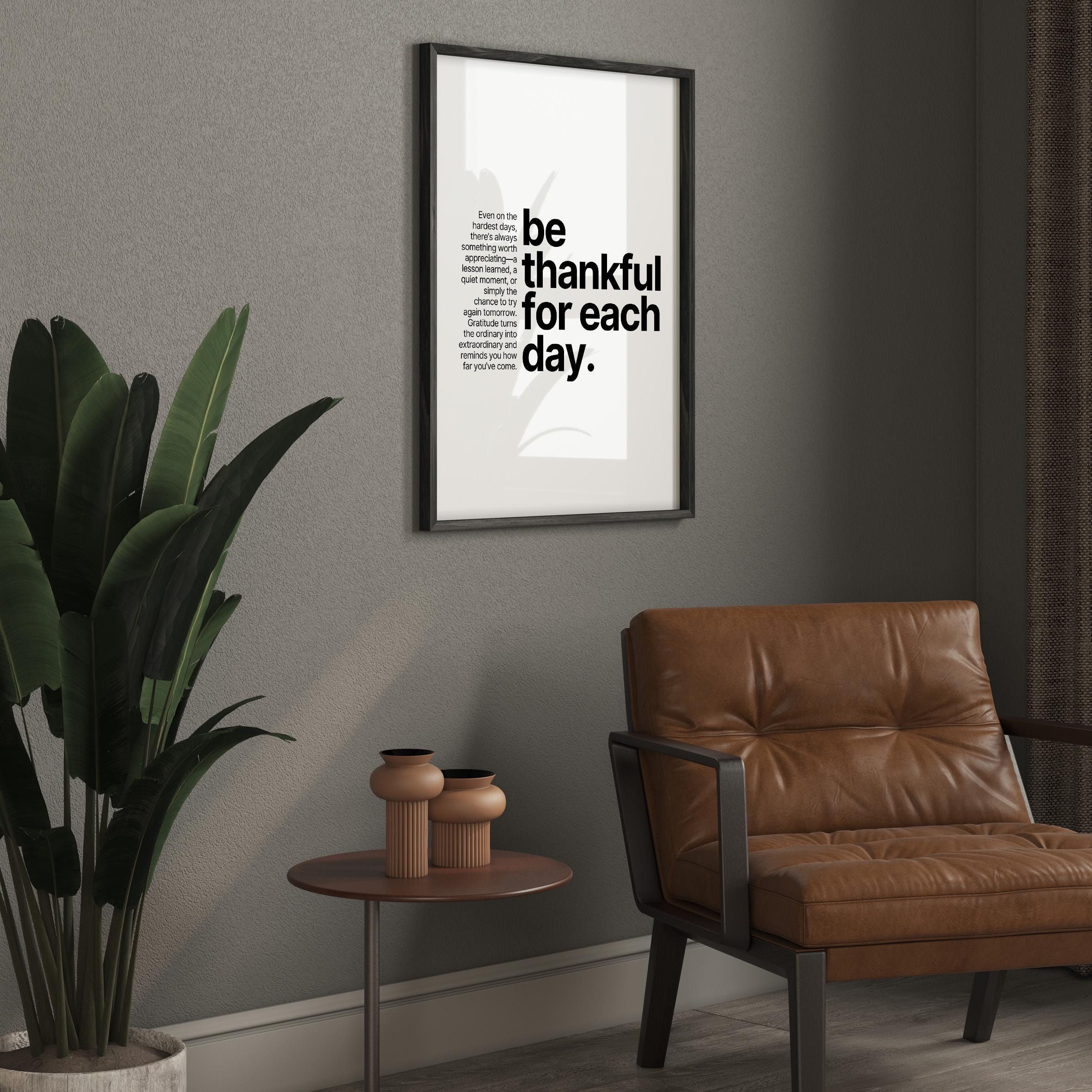Be Thankful for Each Day Wall Art - Inspirational Quote Print ...