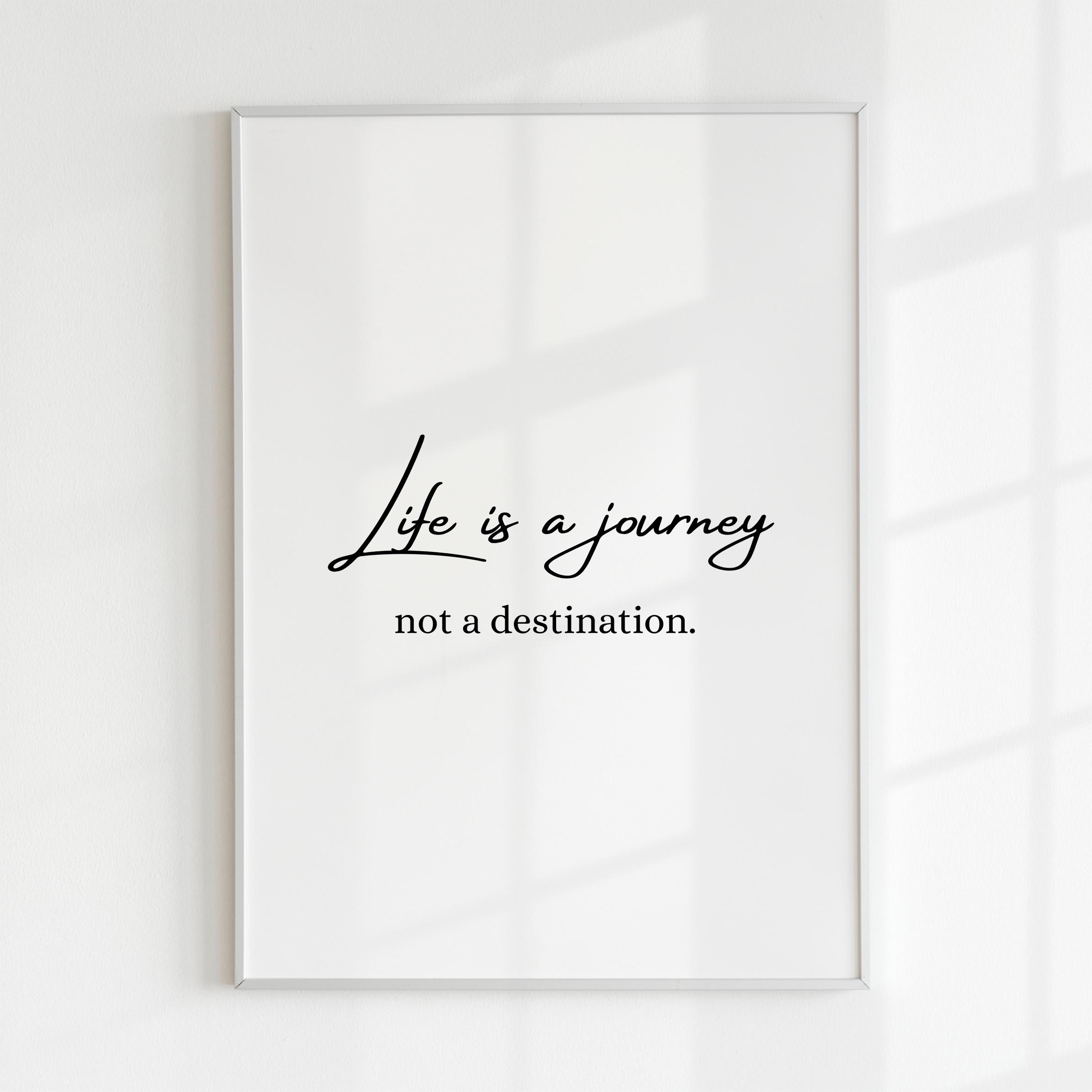 Life is a Journey Wall Art - Printable Digital Download, Inspirational ...