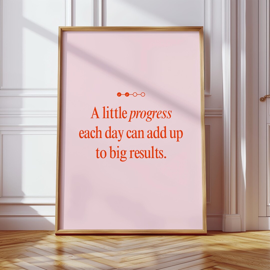 A Little Progress Wall Art Print | Inspirational Quotes | Motivational ...