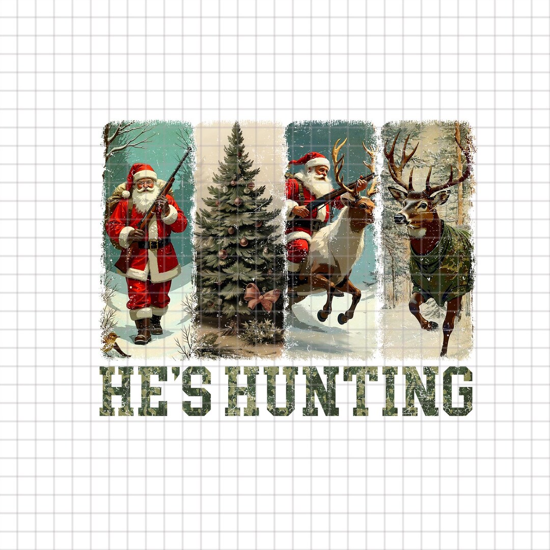 He's Hunting Christmas Png, Hunting Santa Png, Christmas Hunting Png ...