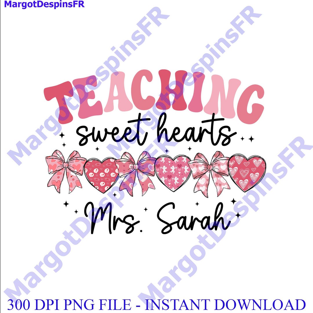 Teaching Sweethearts Png, Valentine Day Png, Custom Teacher Valentine ...