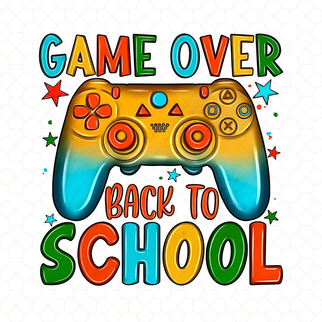 Game Over Back to School PNG, Sublimation Design Download, Welcome Back ...