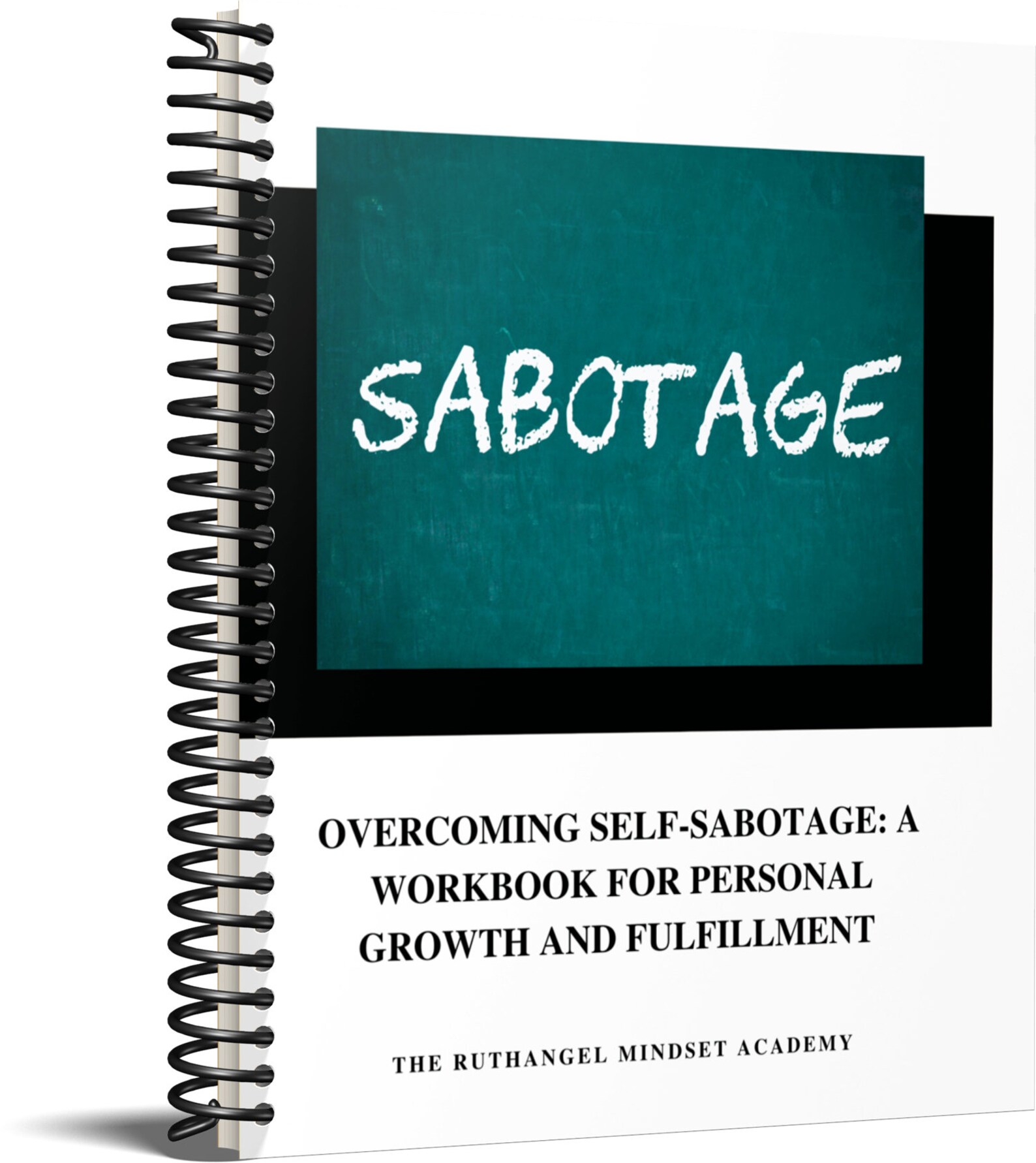 Overcoming Self-sabotage: A Workbook for Personal Growth and ...