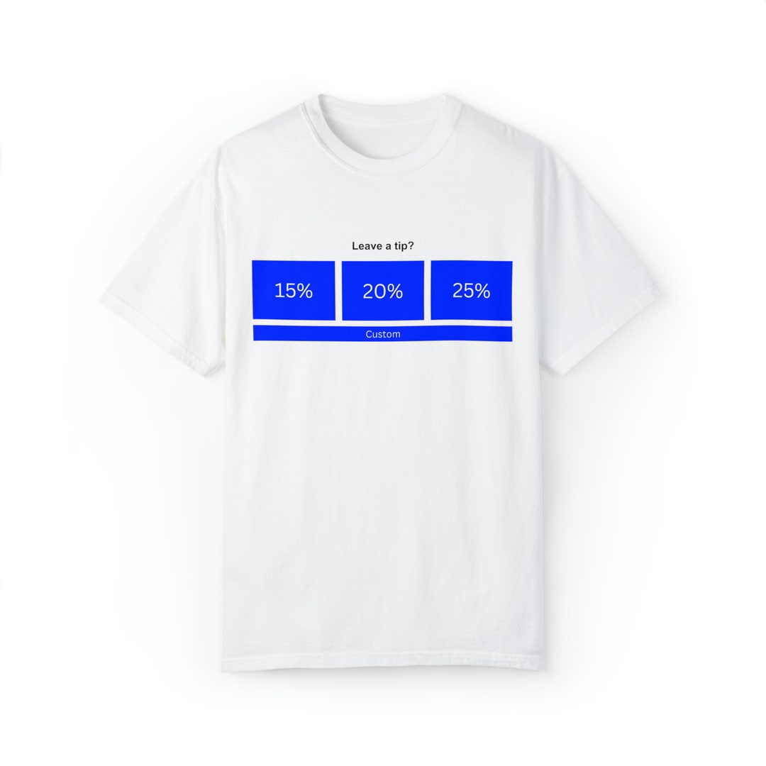 Leave a Tip? Funny Meme T-shirt Graphic Tee Shirt Unisex - Etsy