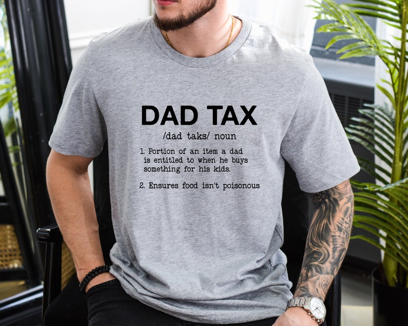 Dad Tax Shirt, Tax Noun Shirt, Fathers Day Gift, Best Father Tee ...