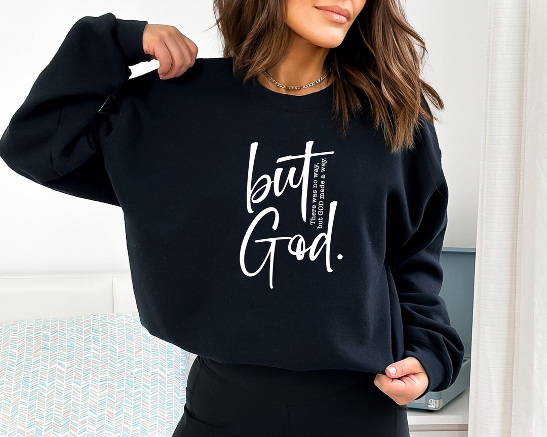 But God Sweatshirt, Christian Hoodie, Bible Verse Shirt, Religious ...