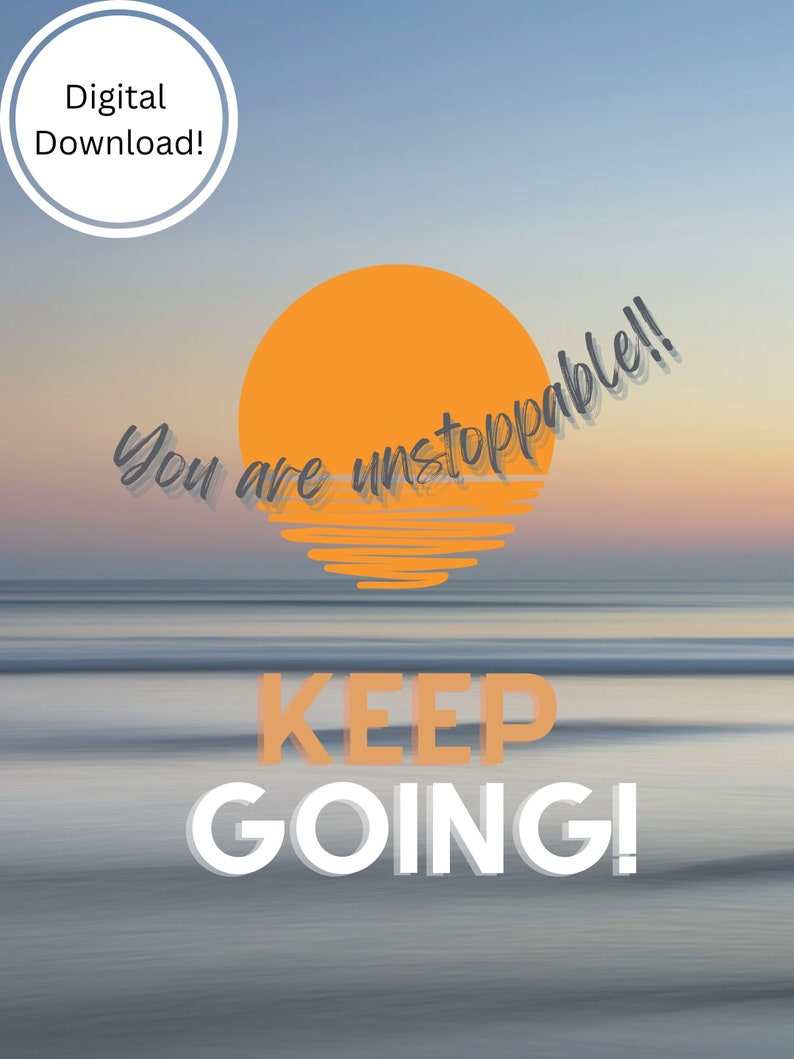 Inspirational Quote. Gift. Printable. You Got This! You Are Unstoppable ...