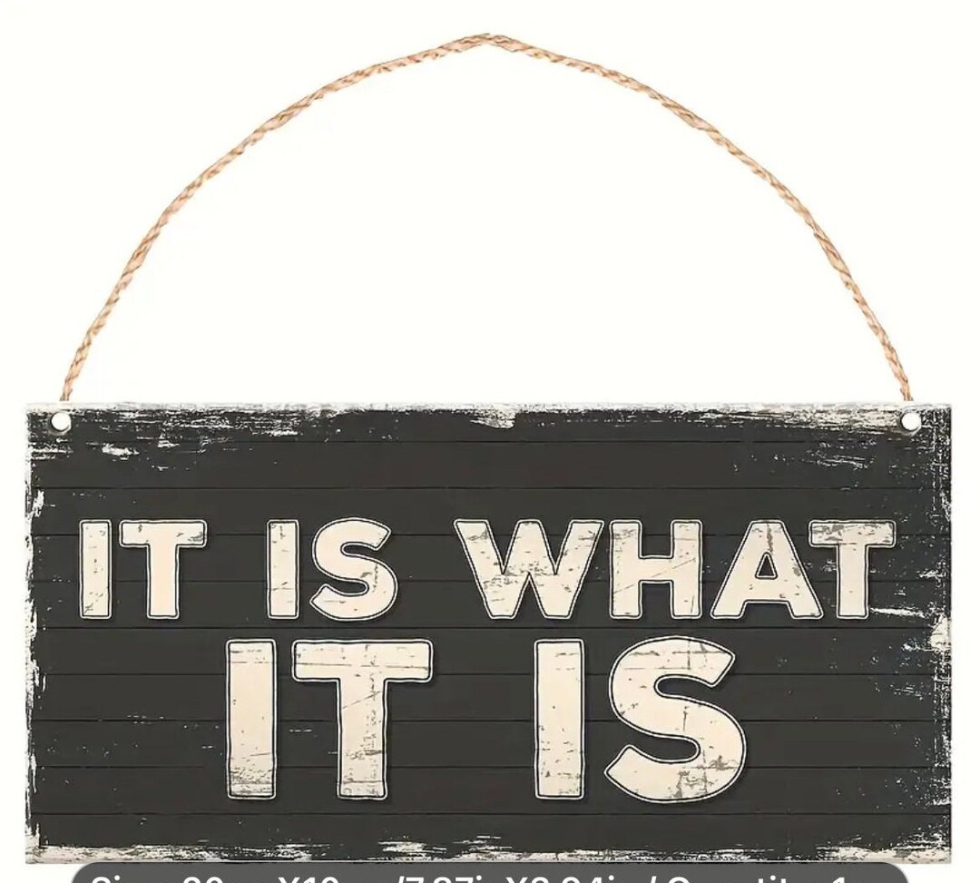 Rustic New Hanging Sign It is What It is Slogan - Etsy