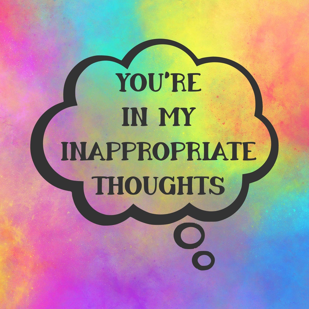 You're in My Inappropriate Thoughts SVG PNG JPG Shirt Mug Sarcastic Bag ...