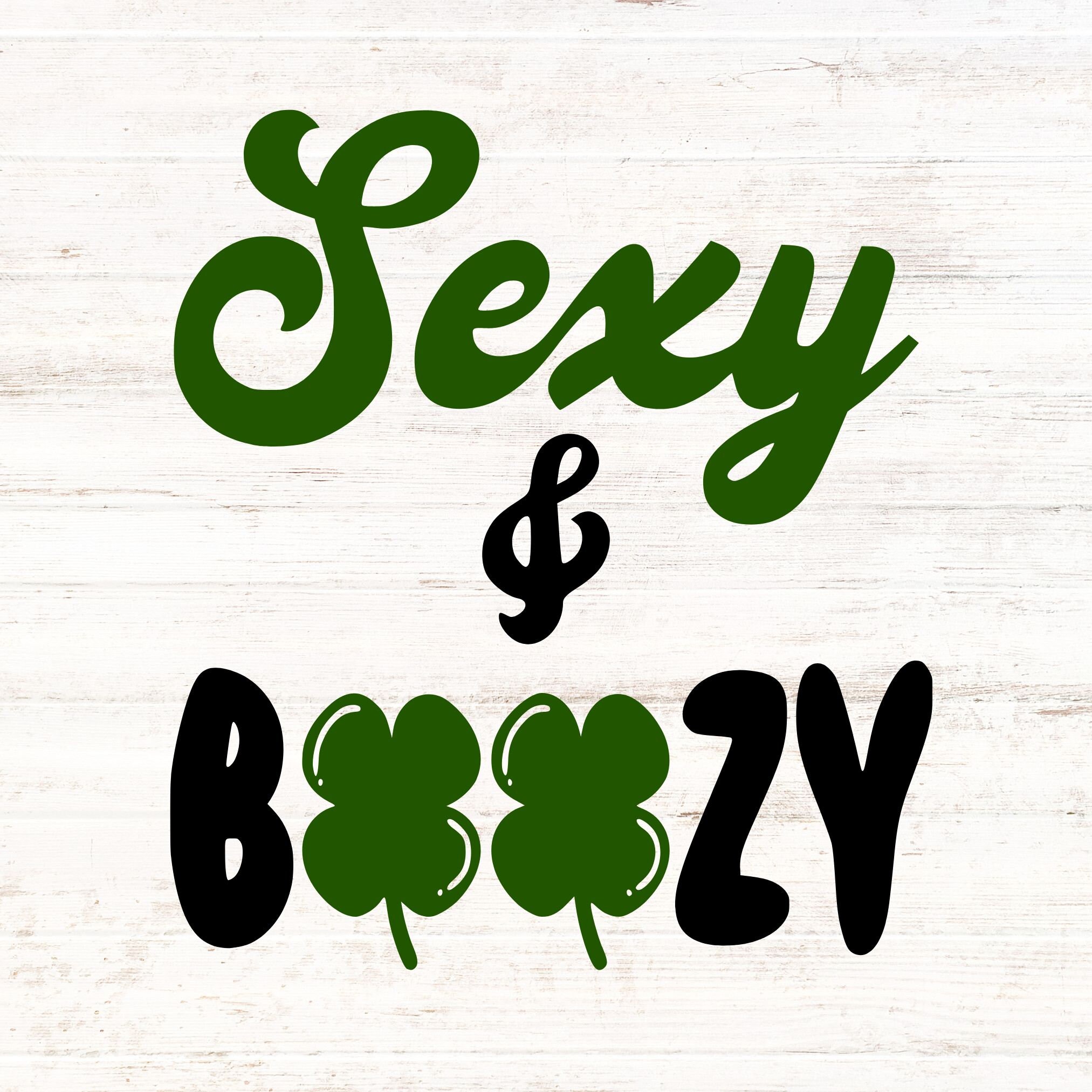 Sexy And Boozy Svg Png Digital File St Patricks Day Etsy
