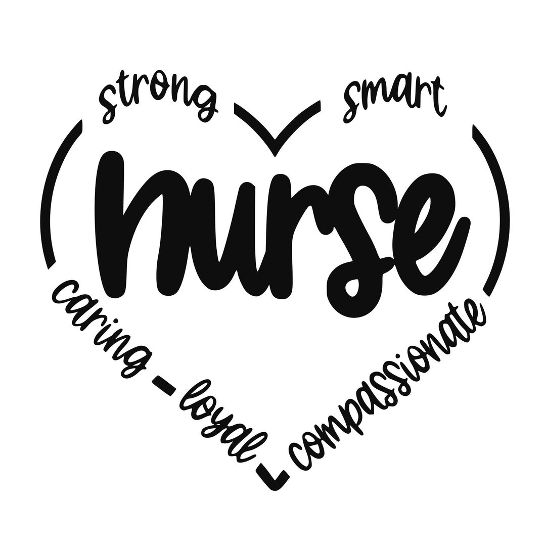 Nurse Strong Smart Caring Loyal Compassionate Heart SVG JPG PNG Digital ...