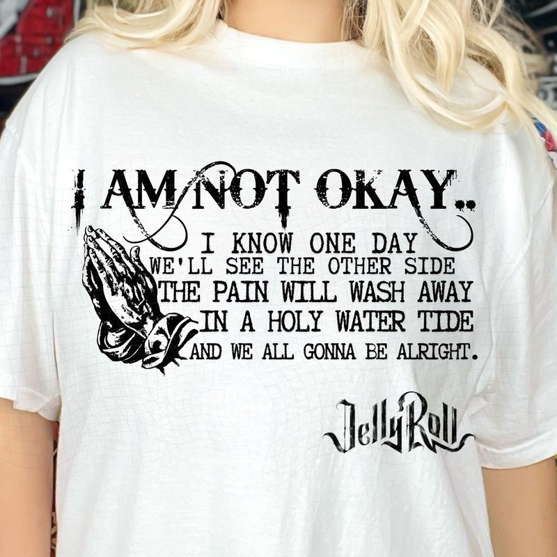 Jelly Roll Shirts I Am Not Ok - Etsy