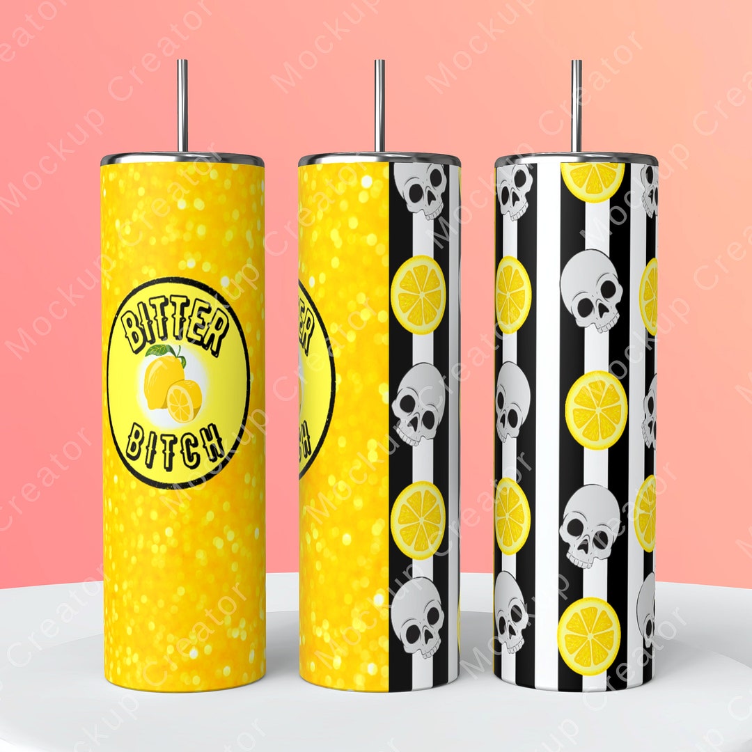 Bitter Bitch Lemonade Tumbler WRAP PNG Skulls, Halloween 20 Oz PNG ...