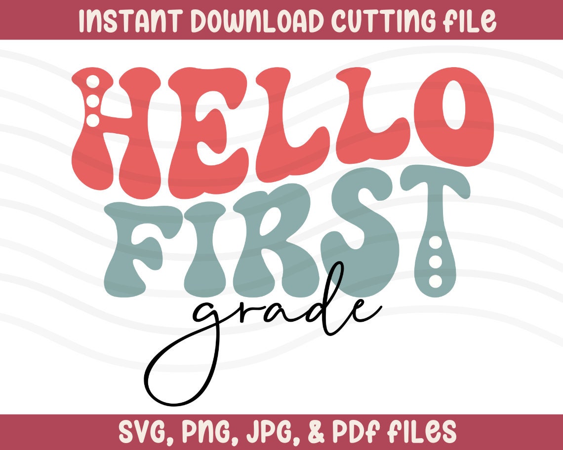 Hello First Grade SVG, Team 1st Grade, Retro Back to School SVG, 1st ...