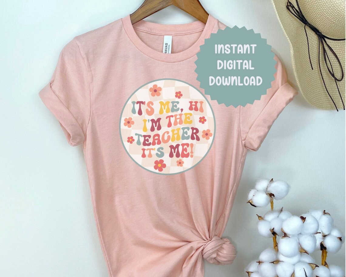 It's Me Hi I'm the Teacher It's Me SVG, Teacher Shirt Design, I'm the ...