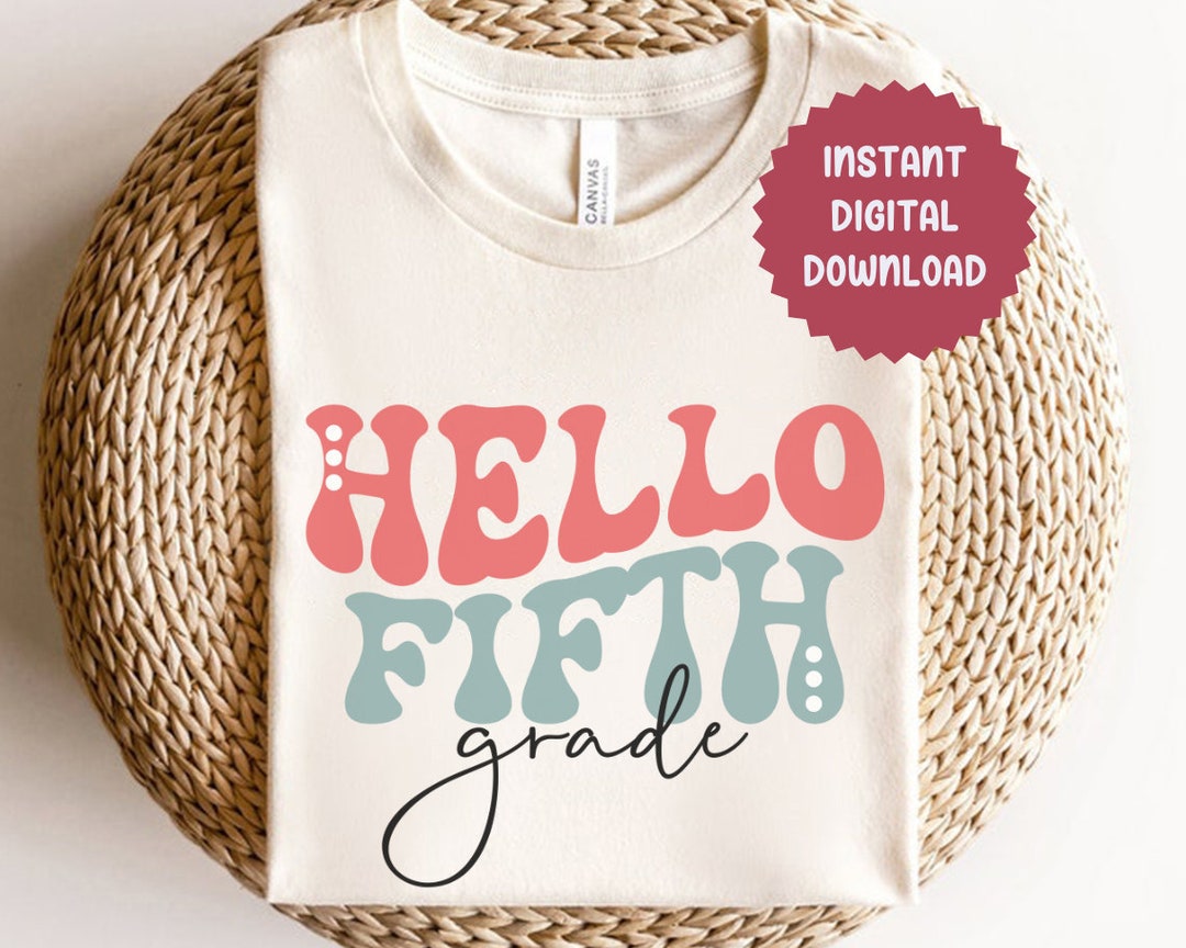 Hello Fifth Grade Svg, Retro Fifth Grader Svg, 5th Grade Teacher Staff ...