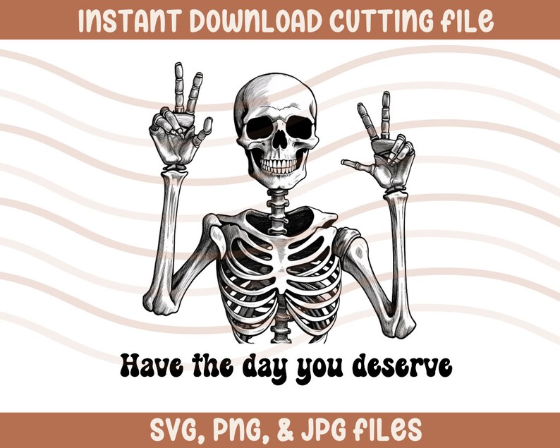 Tenga el día que se merece SVG, Esqueleto png, Esqueleto divertido SVG ...