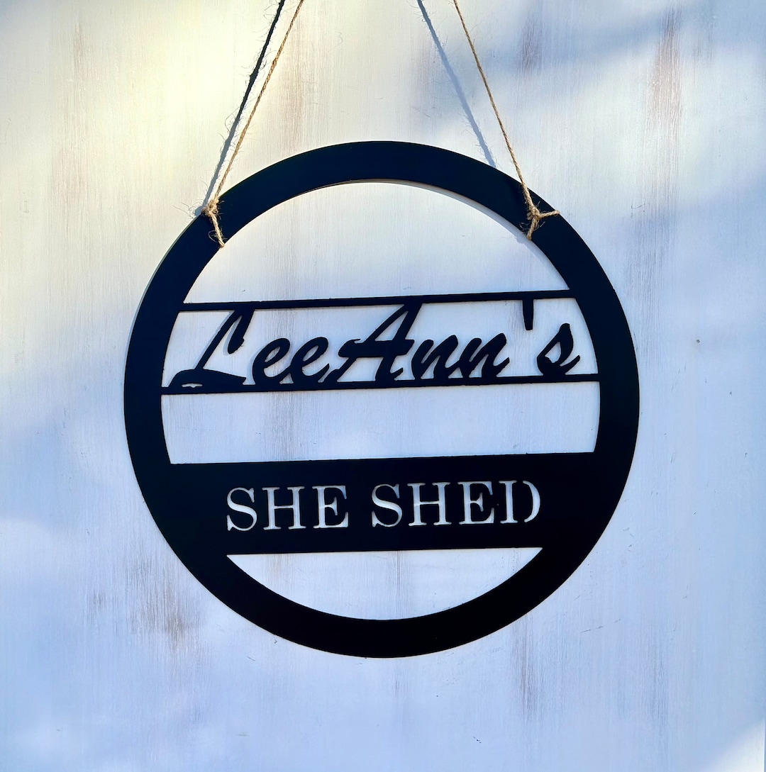 Custom Metal She Shed Sign Personalized G Ift She Shed Man Cave Decorer ...