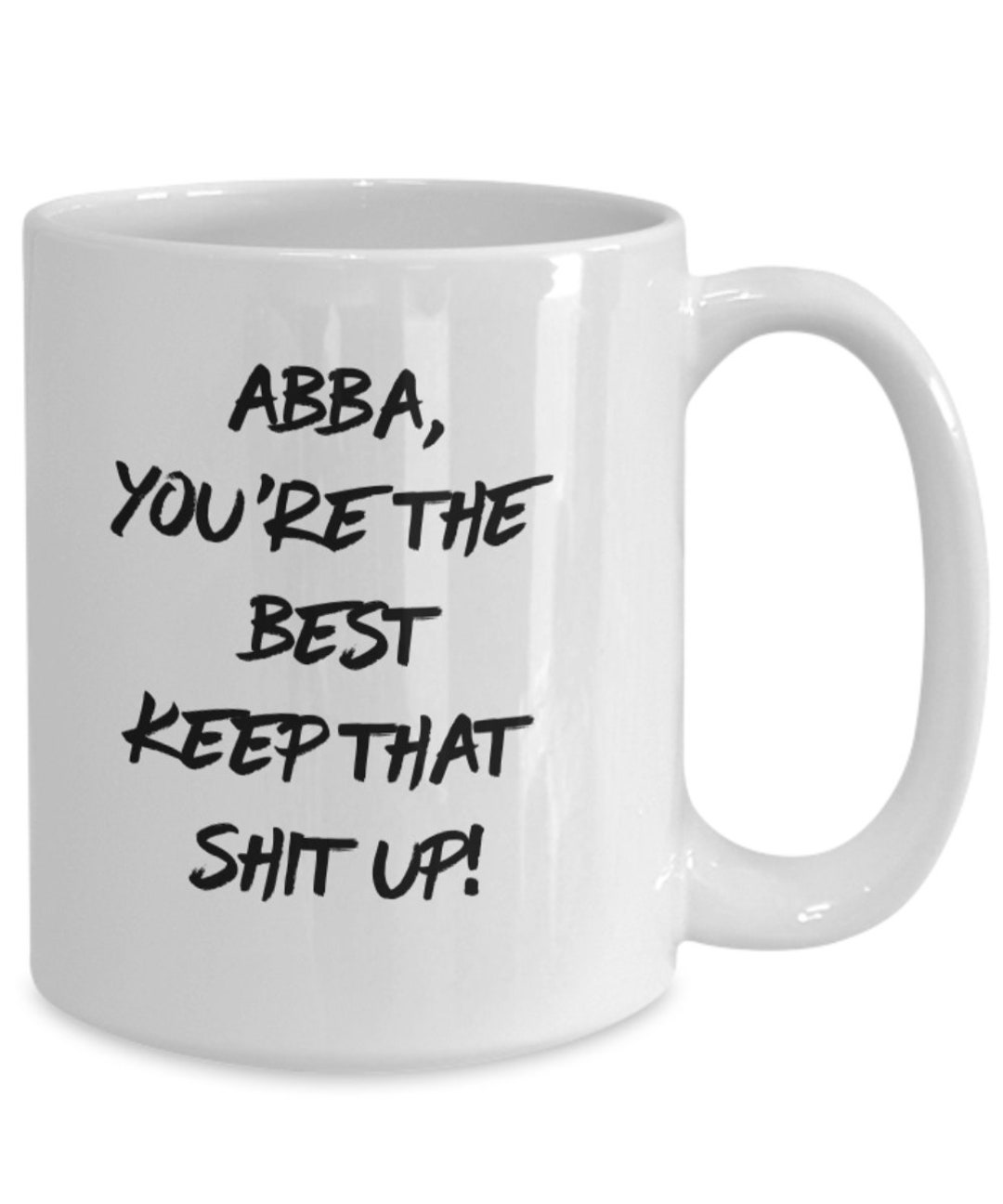 Abba, You're the Best Keep That Shit up Mug, Hebrew Father Gift, Abba ...