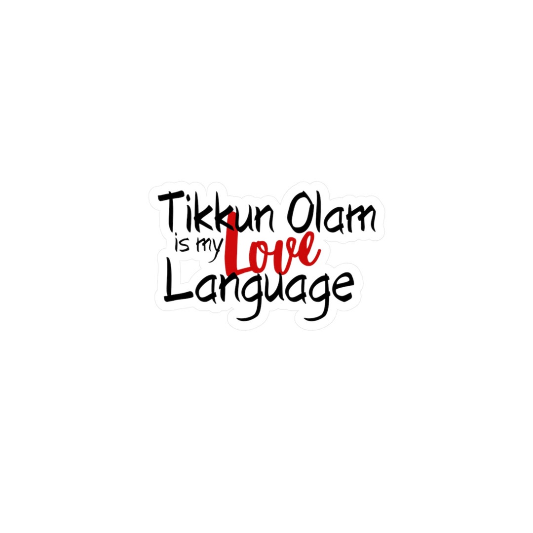 Tikkun Olam is My Love Language Kiss-cut Vinyl Decals, Heal the World ...