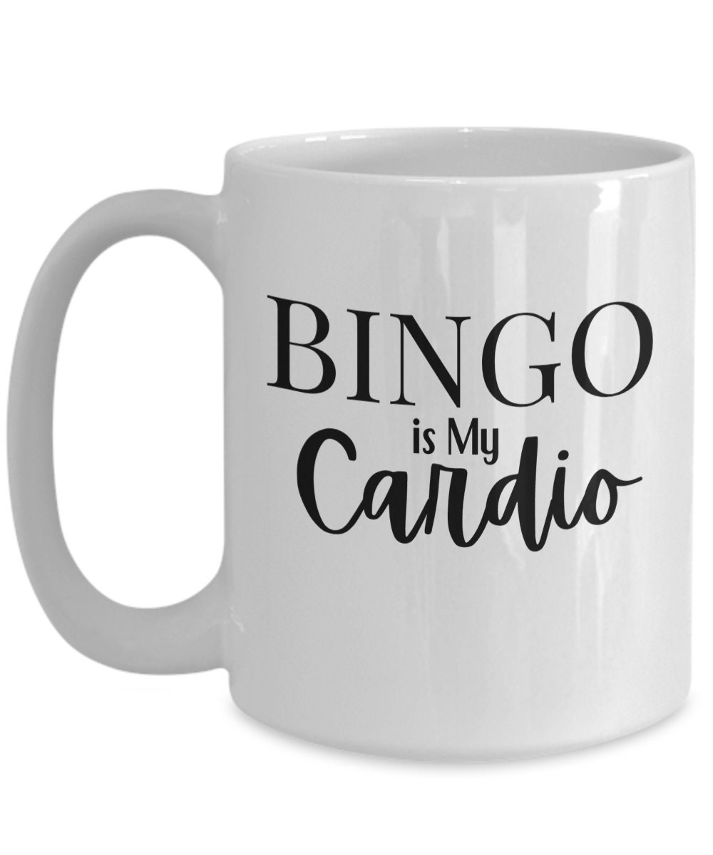 Bingo is My Cardio Mug, Gift for Bingo Lover, Bing Players, Game ...