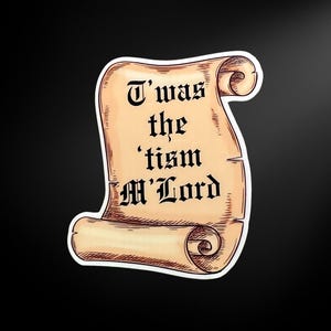 T'was the 'tism M' Lord | Neurodivergent Sticker | Funny Sticker ...
