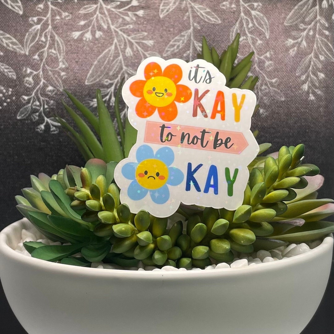 It's Okay to Not Be Okay Positive Affirmation Sticker Mental Health ...