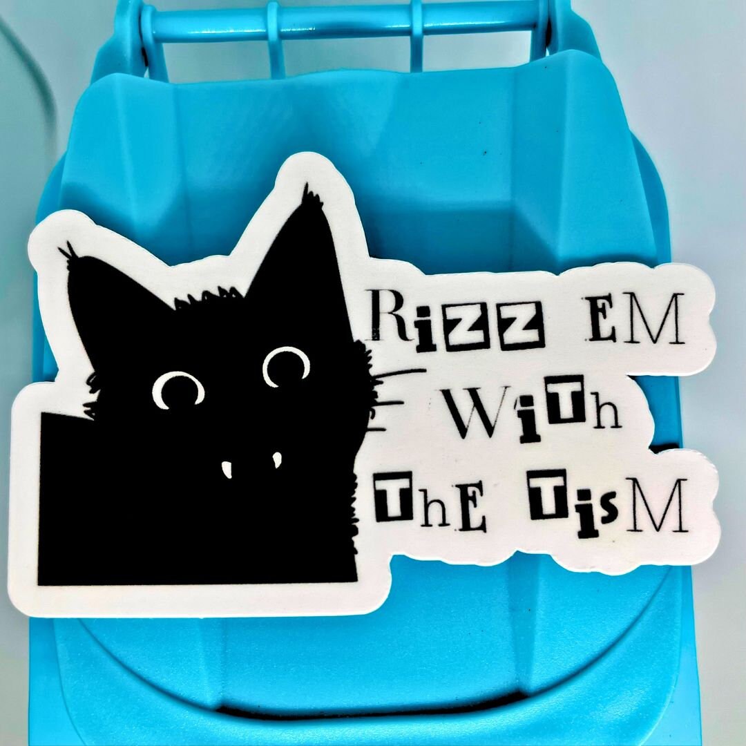 Rizz 'em with the 'tism Cat Sticker- Neurodivergent Mental Health ...