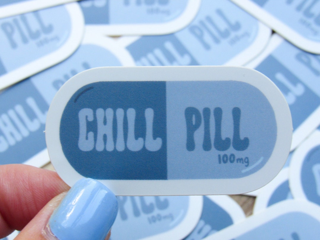 Chill Pill Sticker, Waterproof Sticker, Laptop Decal, Waterbottle ...