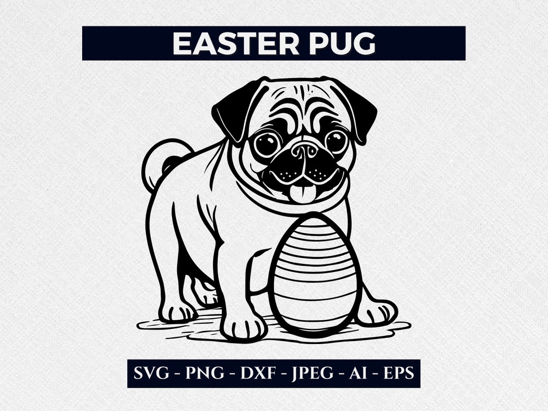 Easter Pug Svg Instant Download, Pug Clipart, Dog Svg, Pug Cricut, Pug ...