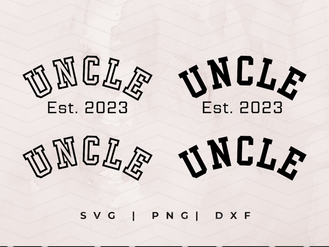 Uncle Varsity SVG, Uncle Est 2023 SVG, Uncle SVG, Uncle Varsity Text ...