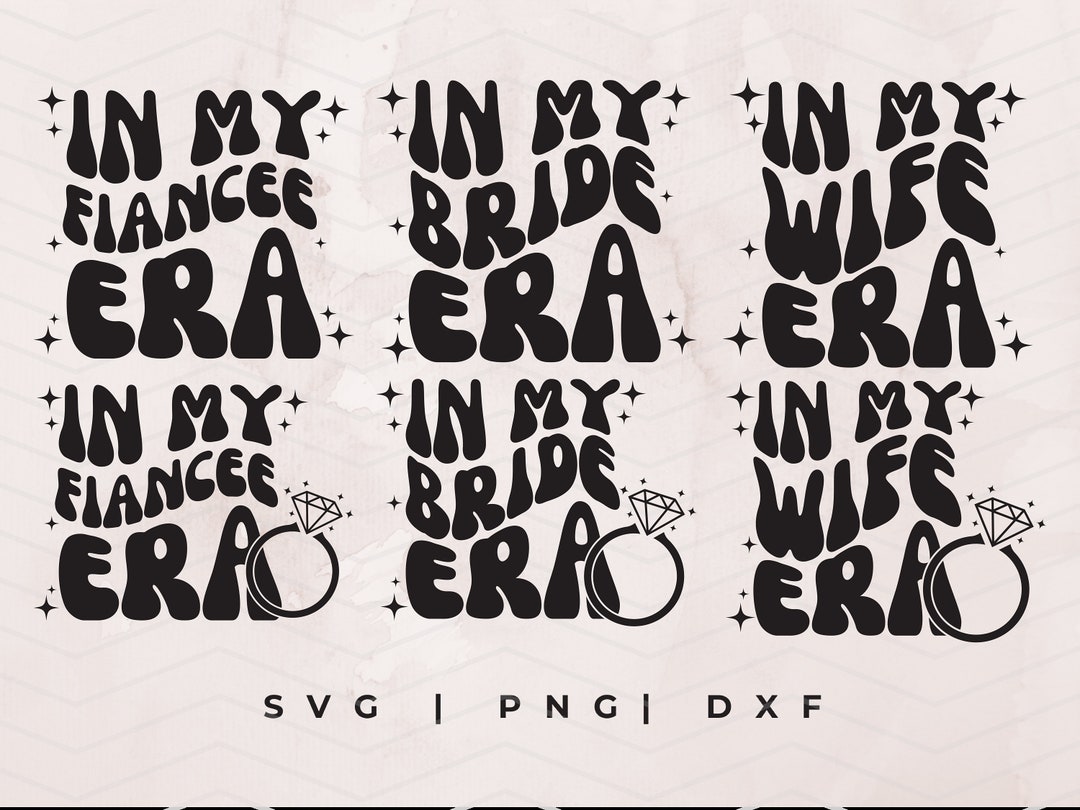 In My Wife Era SVG PNG, Wife SVG Bundle, Bride Png, Trendy Svg, Groovy ...