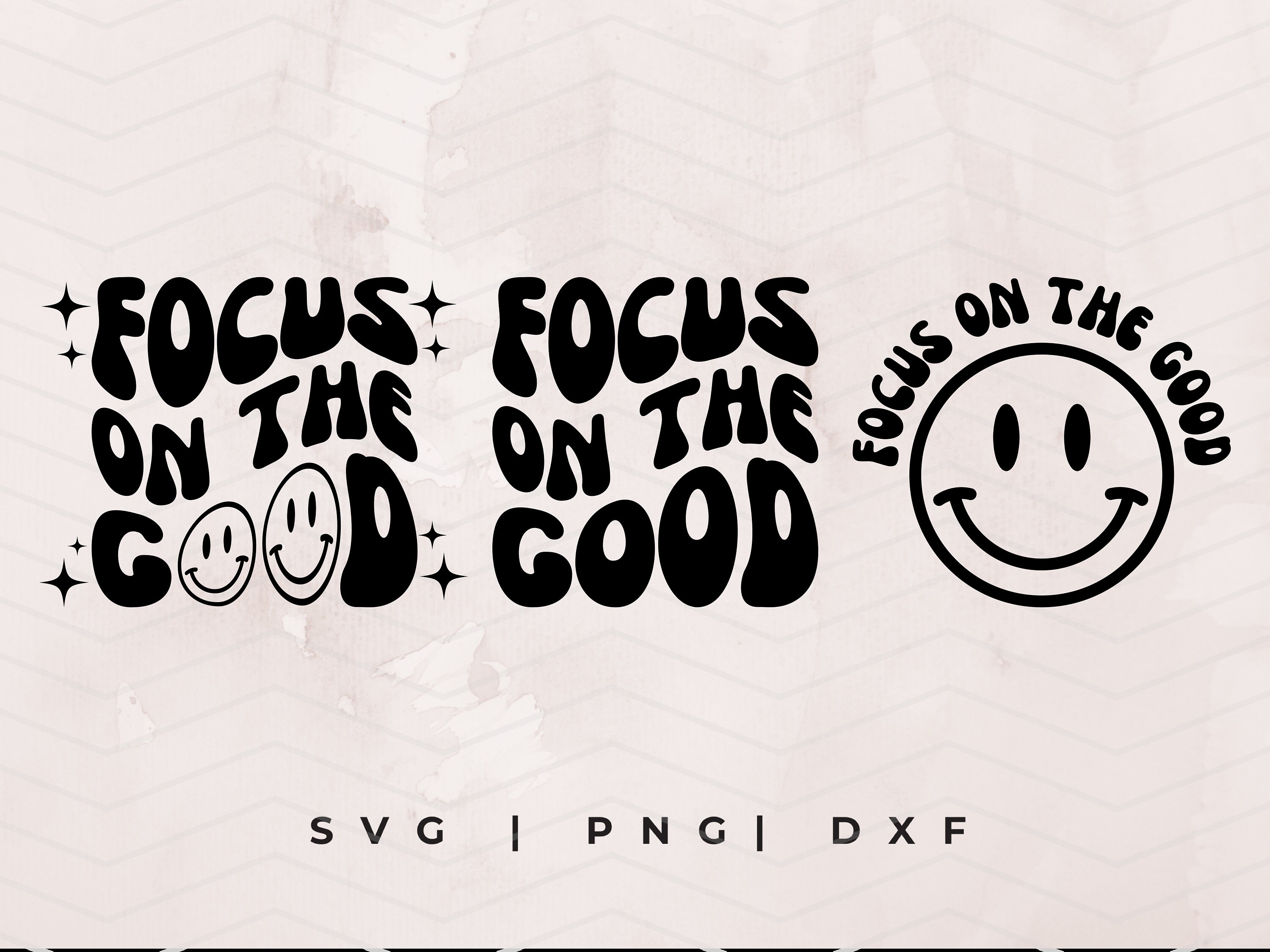 Focus on the Good SVG, Groovy SVG, Positive Quote SVG, Inspirational ...
