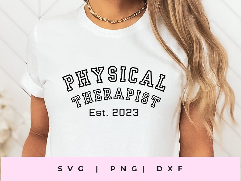 Physical Therapy Varsity Svg, Physical Therapist Est 2023 Svg, DPT Svg ...