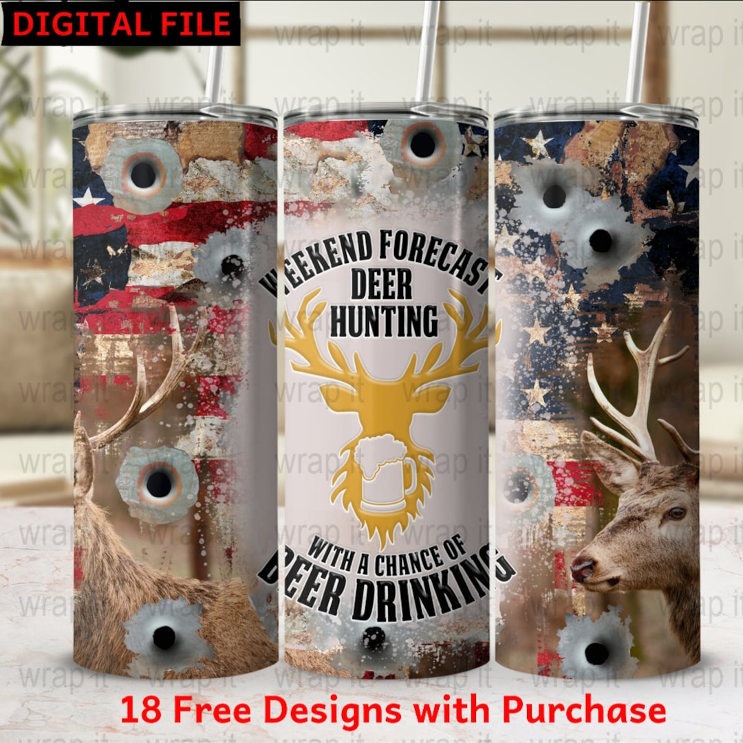 Funny Deer Hunting Beer Drinking Tumbler Wrap Sublimation PNG, 20 Oz 30 ...