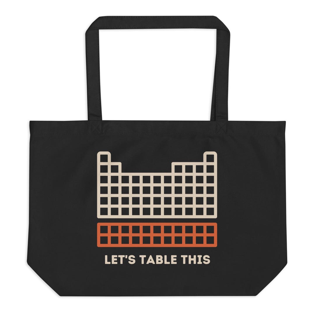 Periodic Table Tote - Let's Table This - Large Organic Tote Bag - Etsy