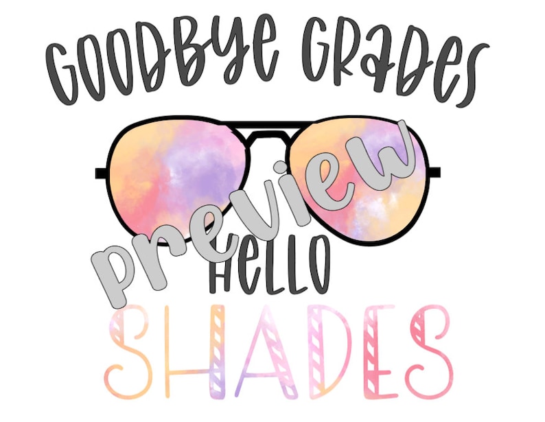 Teacher Goodbye Grade Hello Shades - Etsy